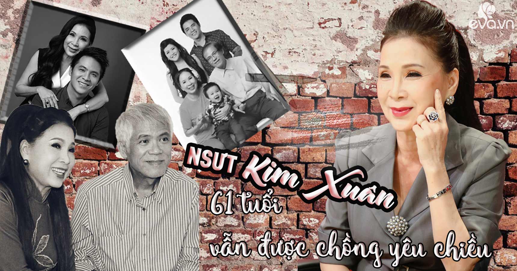 NSƯT Kim Xuân: 61 tuổi vẫn được chồng yêu chiều, đó là may mắn cuộc đời tôi