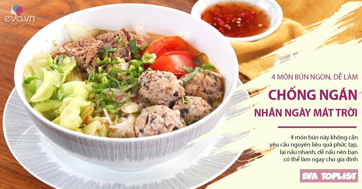 4 món bún cực ngon lại dễ làm, phù hợp ăn giải ngán nhân chuỗi ngày mát ...
