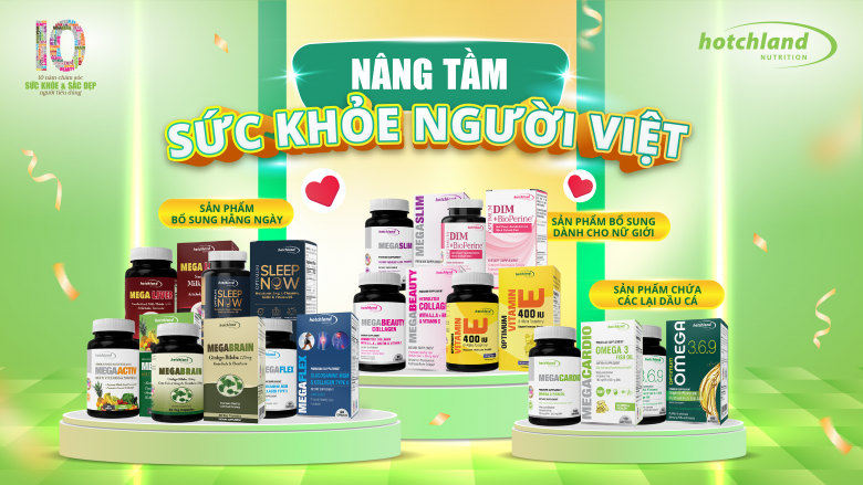 Hotchland Nutrition – 10 năm chăm sóc sức khỏe & sắc đẹp người tiêu dùng